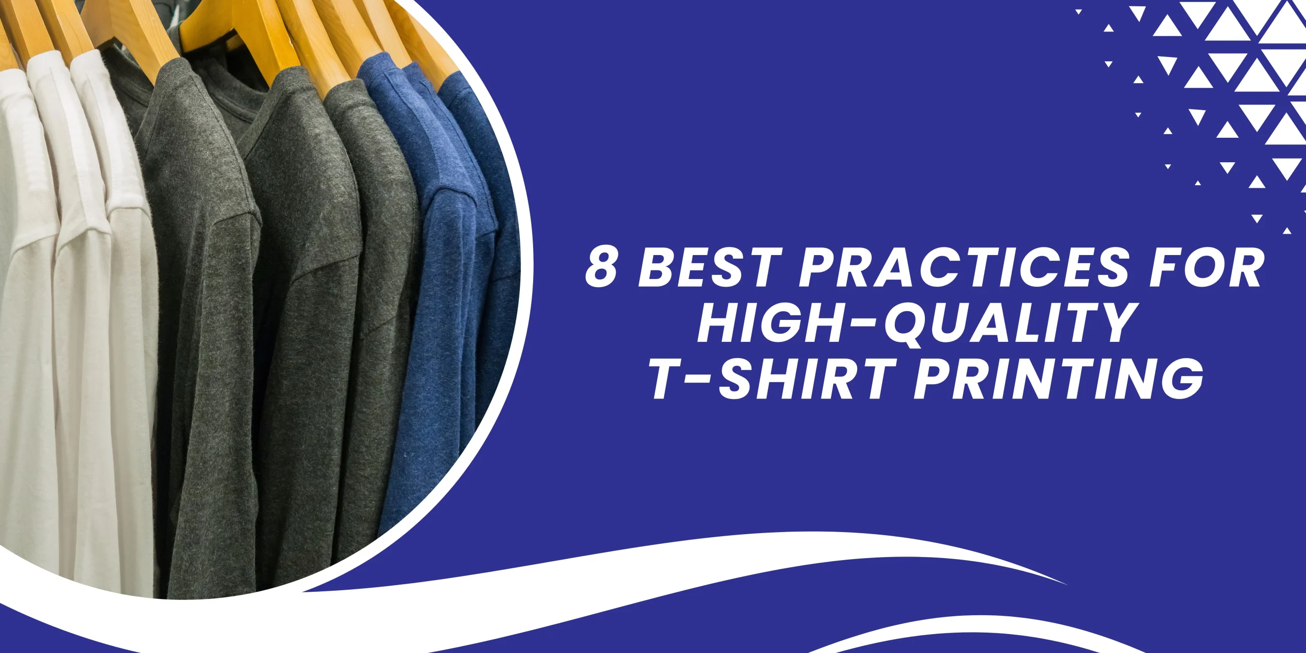 8 Best Practices for High-Quality T-Shirt Printing
